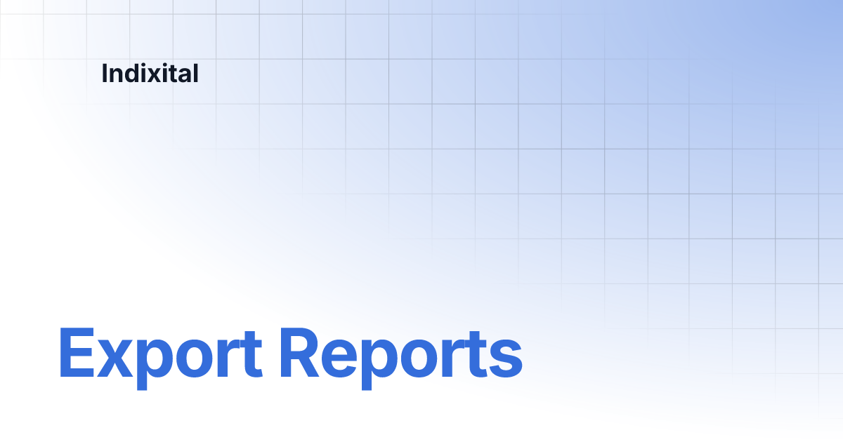 Export Reports | Indixital